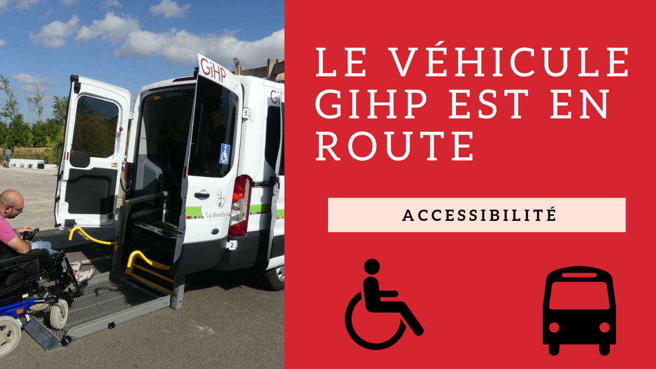 Le véhicule GIHP - La Domitienne